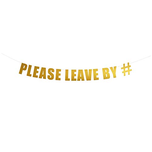 Please Leave by 9, or 1, 2, 3, 4, 5, 6, 7, 8, 10, 11, 12 Interchangeable Party Hanging Letter Banner Sign | String It Banners (Gold Metallic)