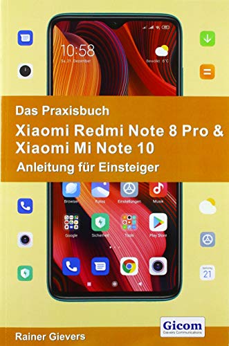 Das Praxisbuch Xiaomi Redmi Note 8 Pro & Xiaomi Mi Note 10 - Anleitung für Einsteiger