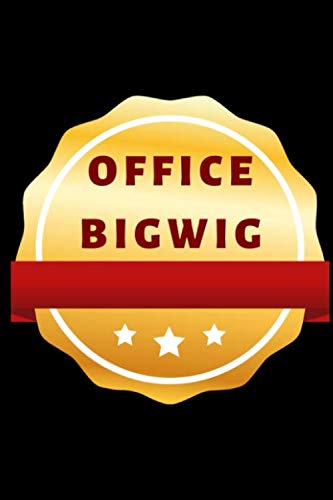 Office Bigwig: a cool notebook/journal with a sarcastic saying, ca. 6 x 9