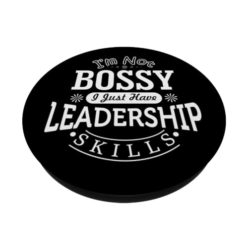 I'm Not Bossy I Just Have Leadership Skills Funny Office PopSockets Standard PopGrip