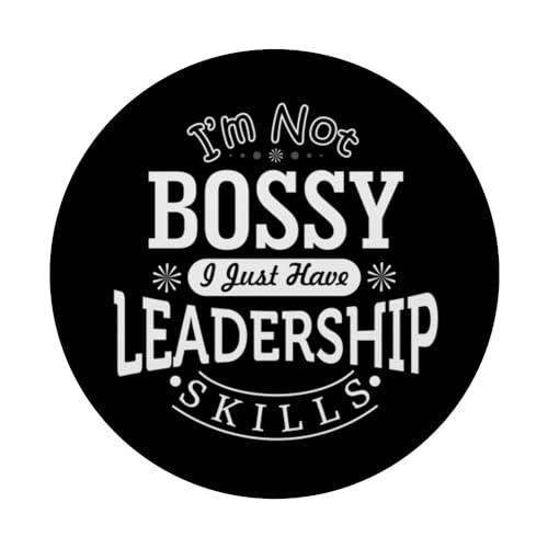 I'm Not Bossy I Just Have Leadership Skills Funny Office PopSockets Standard PopGrip