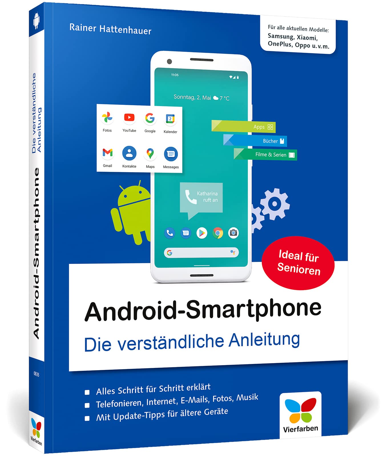Android-Smartphone: Die verständliche Anleitung fßr alle Android-Smartphones: Samsung, Huawei, Xiaomi, Vivo, Oppo, Sony u.v.m. Aktuell zu Android 12