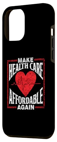iPhone 13 Pro Max Make Health Care Affordable Again Universal Free Health Care Case