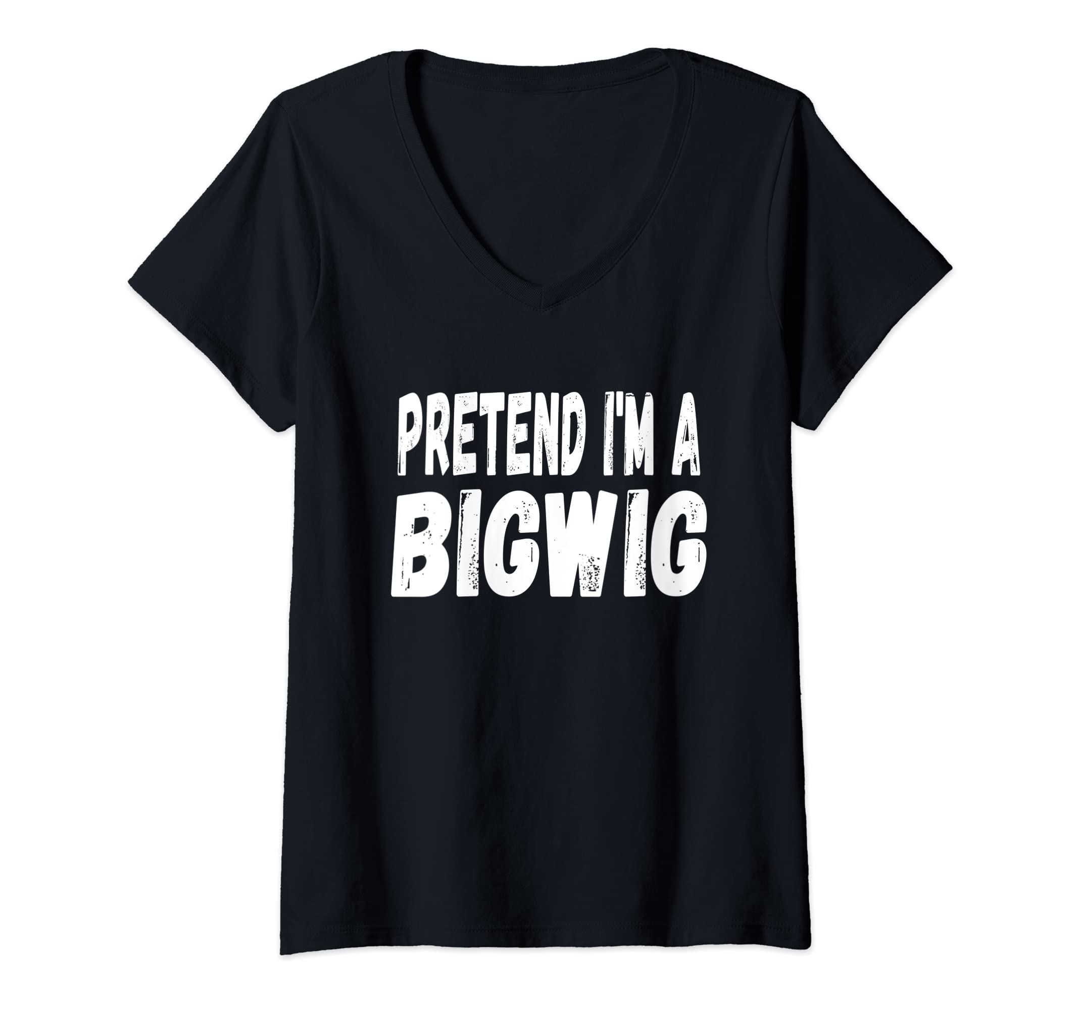 Womens Lazy Pretend I'm A Bigwig Easy Halloween or Costume Party V-Neck T-Shirt