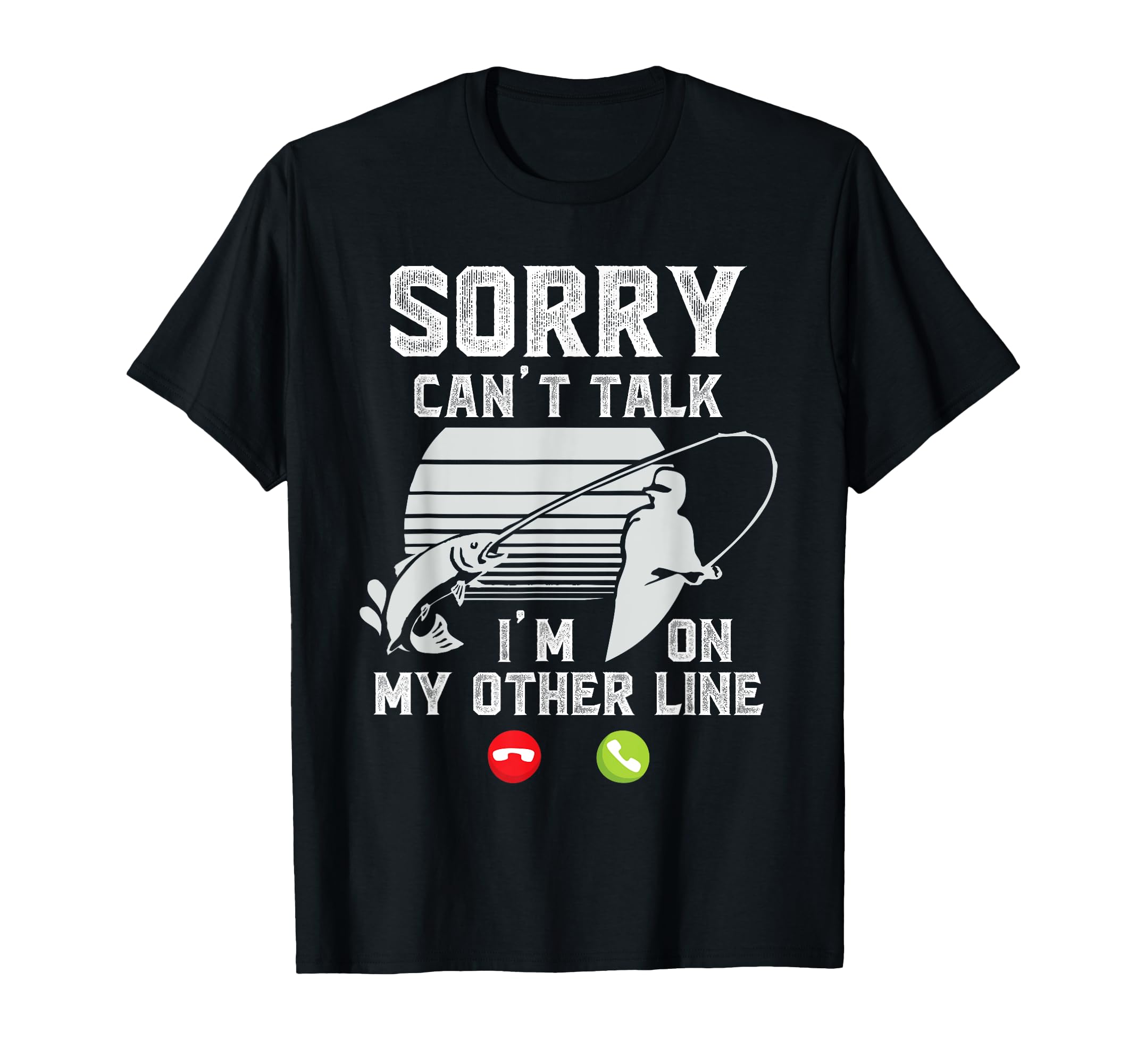 Sorry Can't Talk I'M On My Other Line Fishing Lover Cute T-Shirt