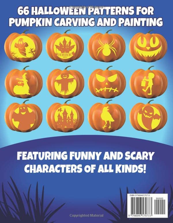 Pumpkin Carving Stencils: 66 Halloween Patterns For Pumpkin Carving And Painting - Funny And Scary Stencils For Kids And Adults