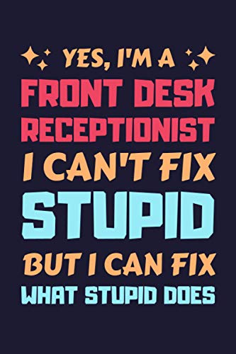 Front Desk Receptionist Gift: Blank Lined Notebook Journal Diary Paper, Funny and Appreciation Gifts for Front Desk Receptionist to Write in (Volume 7)