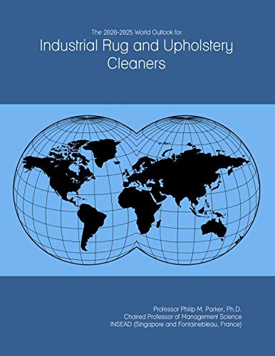 The 2020-2025 World Outlook for Industrial Rug and Upholstery Cleaners