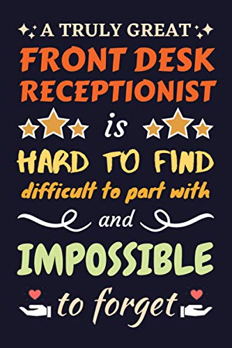 Front Desk Receptionist Gift: Blank Lined Notebook Journal Diary Paper, Funny and Appreciation Gifts for Front Desk Receptionist to Write in (Volume 6)