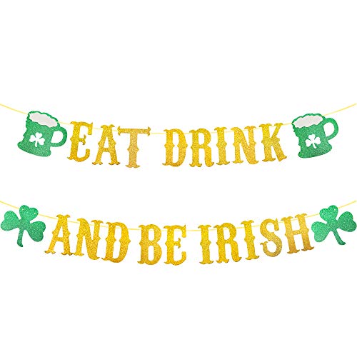 Weimaro Eat Drink and Be Irish Banner, Glittery St. Patrick’s Day Decorations, Happy St Patricks Day Banner Decorations, St Patricks Day Bar Pub Decor, Funny St Patty’s Day Party Decorations Supplies