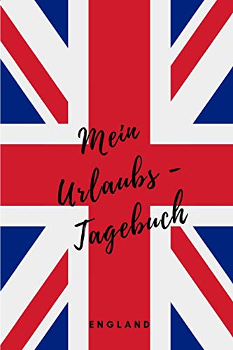 Mein Urlaubs - Tagebuch England: Notizbuch A5 liniert mit Linien (6x9) für die Reise, für den Urlaub / modisches Tagebuch und Logbuch 108 Seiten Groß Britanien (German Edition)