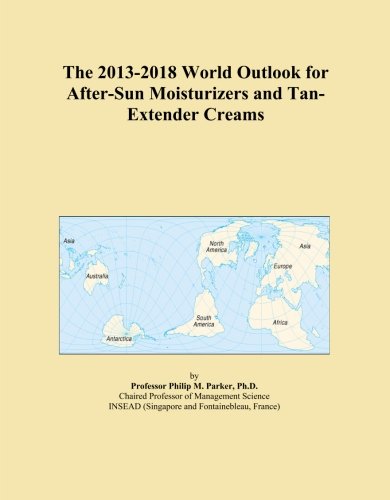 The 2013-2018 World Outlook for After-Sun Moisturizers and Tan-Extender Creams