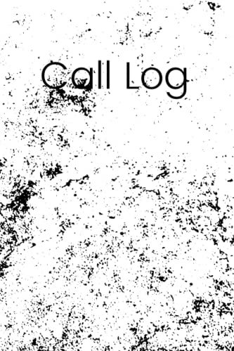 Call Log: Calls And Messages Record Book, A Notebook For Front Desk Clerks, Assistants, Secretaries