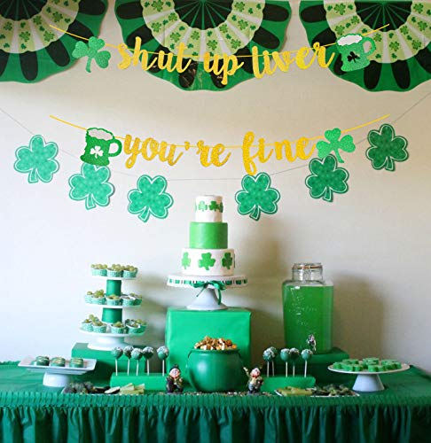 Weimaro Shut Up Liver You Are Fine Banner, Glittery St. Patrick’ s Day Decorations, Funny Drinking Indoor Home St Patricks Day Party Decorations, Irish Lucky St Patty’ s Day Decorations Supplies Decor