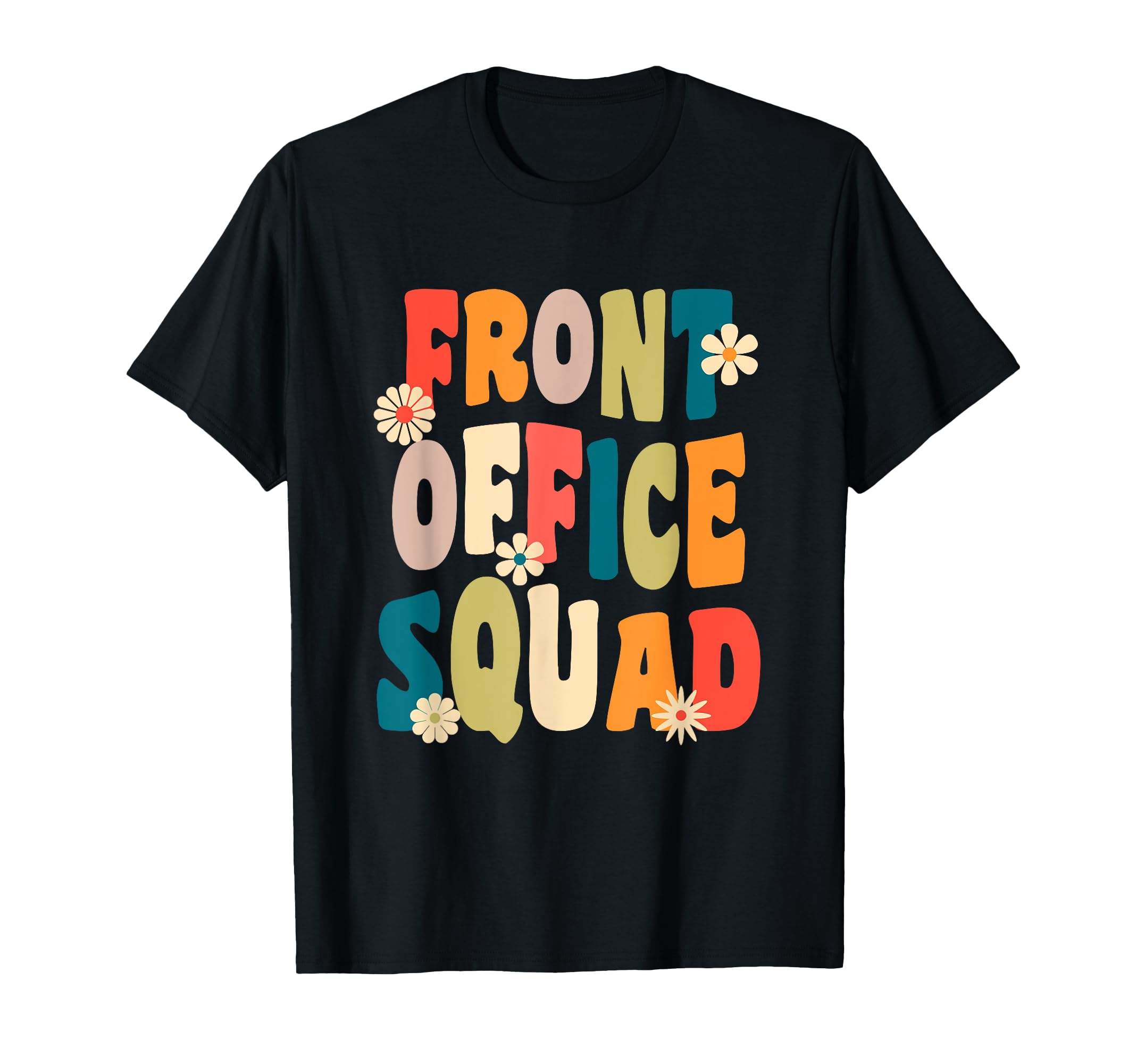 Secretary Appreciation Gifts For School Secretary Front Office Squad Team For Administrative Assistants T-Shirt