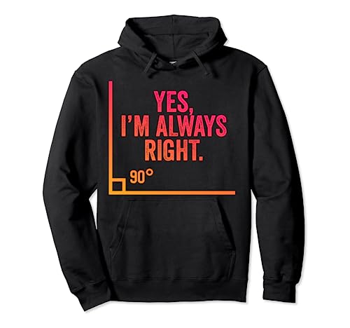 Yes I'm Always Right, Funny Front Desk Receptionist Pullover Hoodie