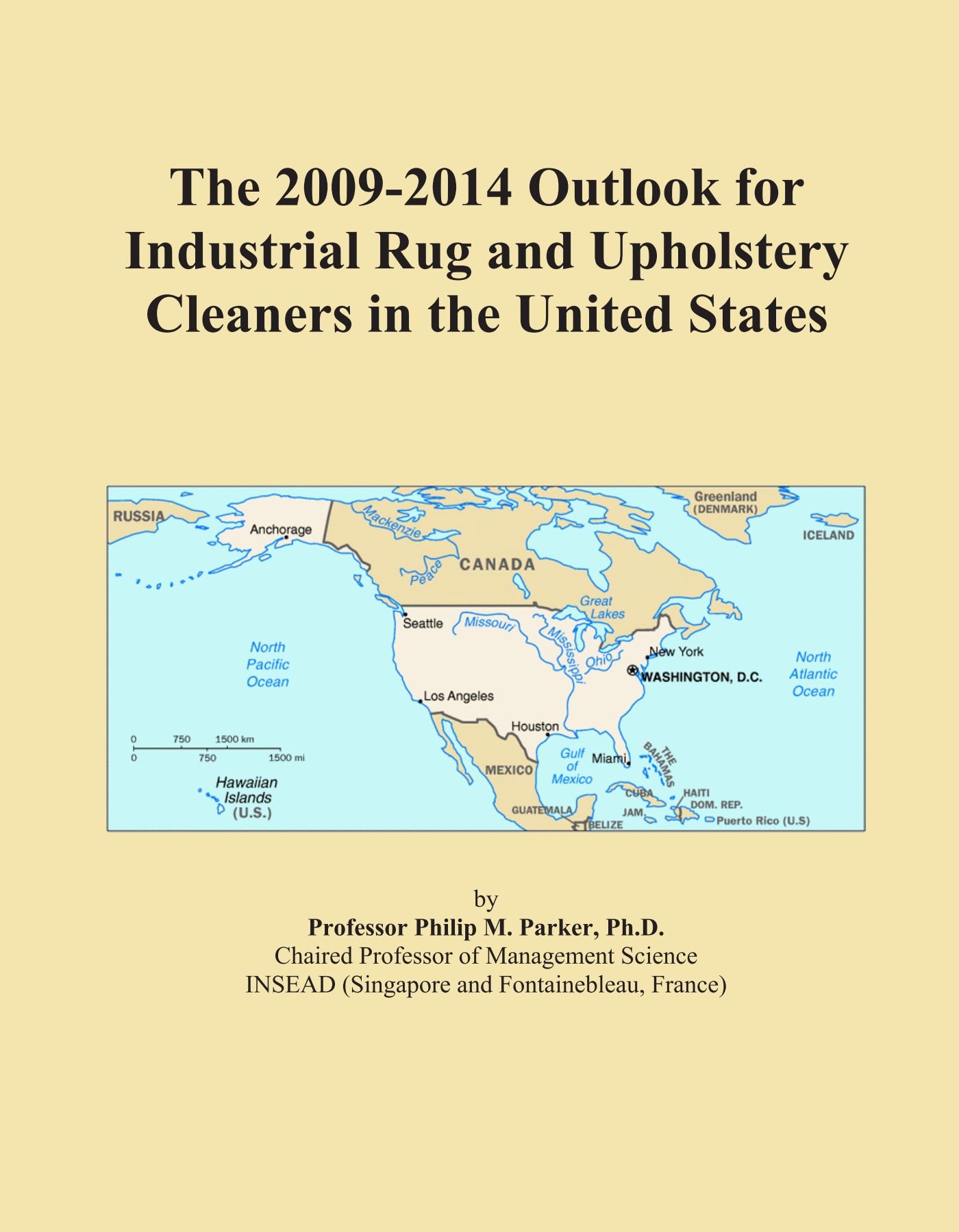 The 2009-2014 Outlook for Industrial Rug and Upholstery Cleaners in the United States
