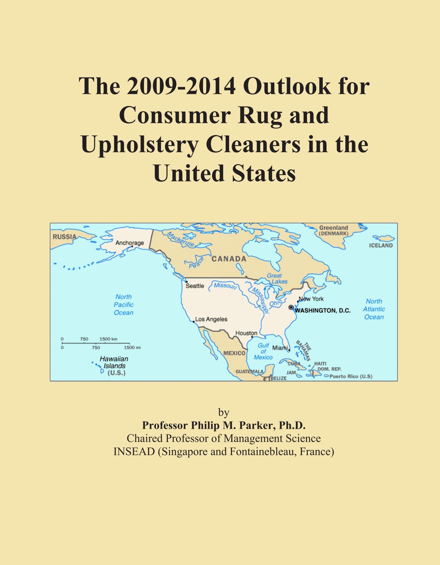 The 2009-2014 Outlook for Consumer Rug and Upholstery Cleaners in the United States