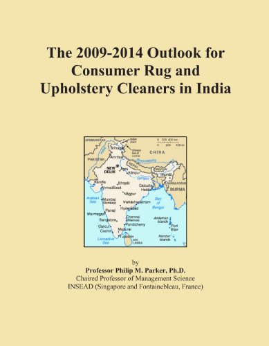 The 2009-2014 Outlook for Consumer Rug and Upholstery Cleaners in India
