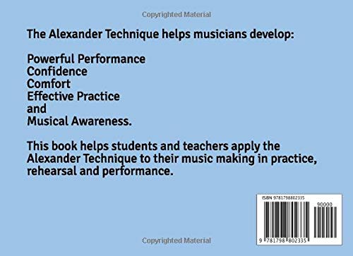 The Alexander Technique For Young Musicians: A reference for students and teachers