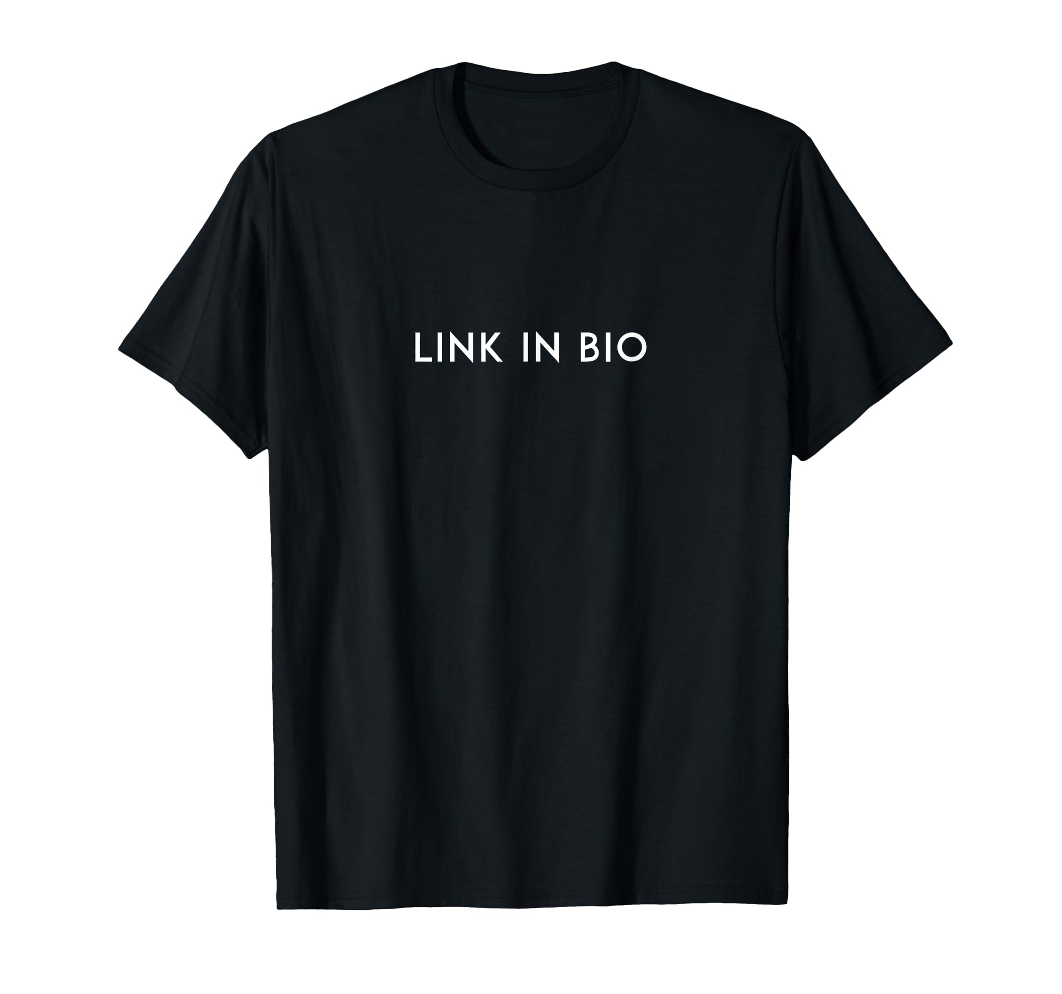 Link in Bio Funny Social Media T-Shirt