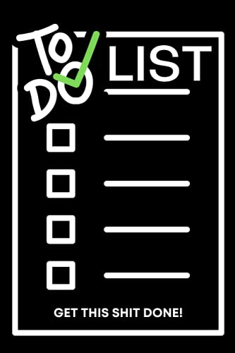 MY TO DO LIST CHECKBOXES PLANNER: Daily TO DO LIST Notepad | 120 Pages | Funny-Humorous Black Cover | For Home & Office use | A Modern & Minimalist Planner Designed To Help You Get Things Done!