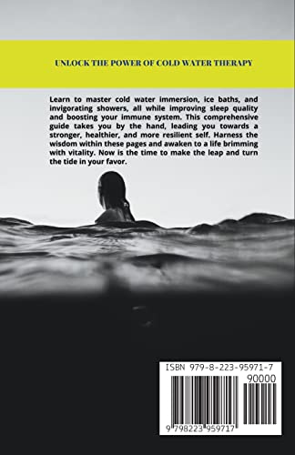 The Cold Water Therapy Book: A Comprehensive Guide to Cold Water Immersion, Ice Baths, and Showers for Improved Health, Recovery, Mental Resilience, ... Immune System (Cold Exposure Mastery)