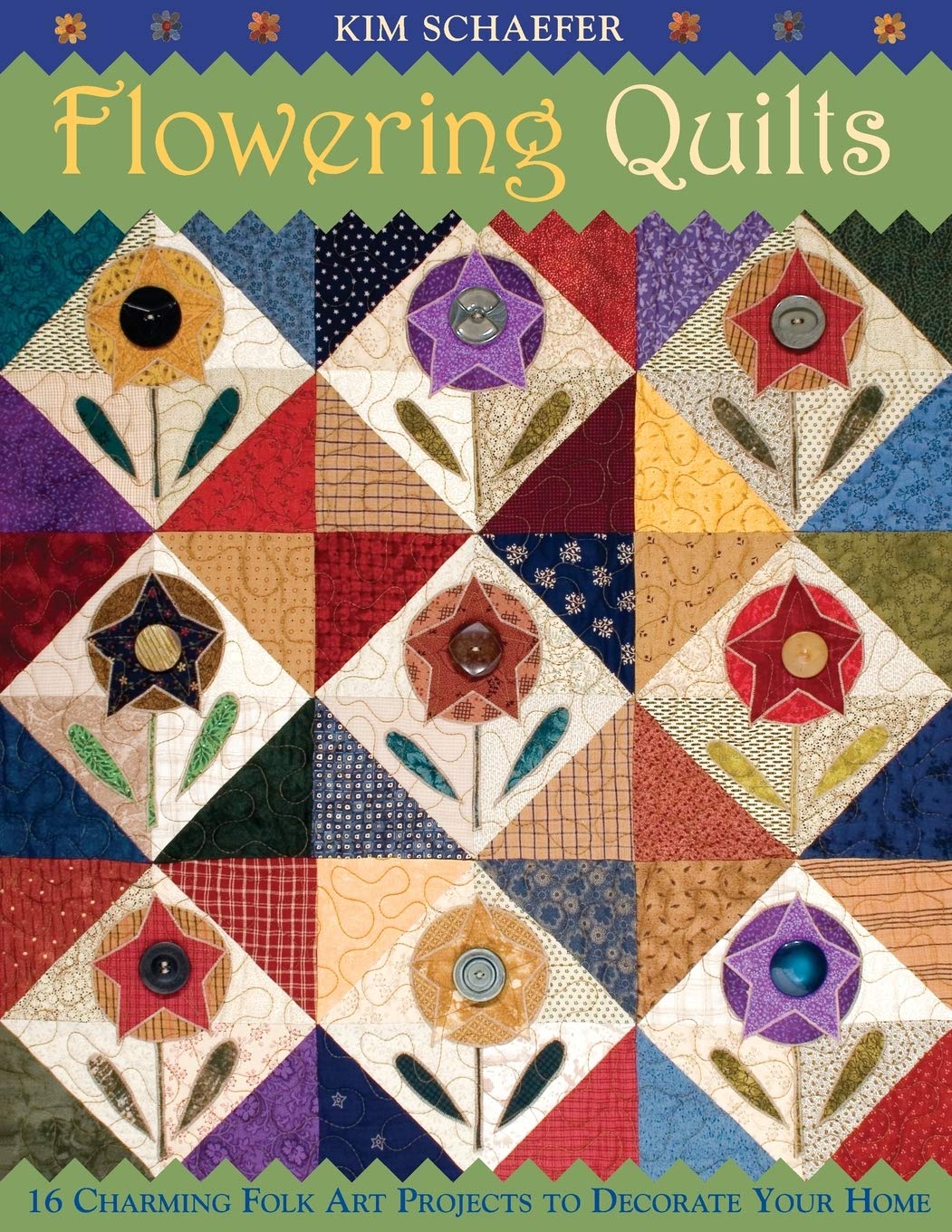 Flowering Quilts: 16 Charming Folk Art Projects to Decorate Your Home