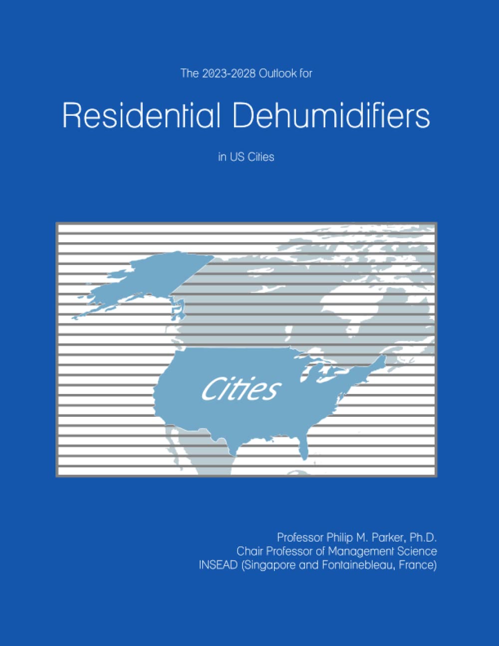 The 2023-2028 Outlook for Residential Dehumidifiers in the United States