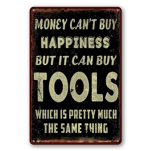 Garage Sign For Men Funny Metal Tin Signs Man Cave Decor Money Can'T Buy Happiness But It Can Buy Tools Sign Which Is Pretty Much The Same Thing Signs Vintage Garage Signs 8 X 12 Inch