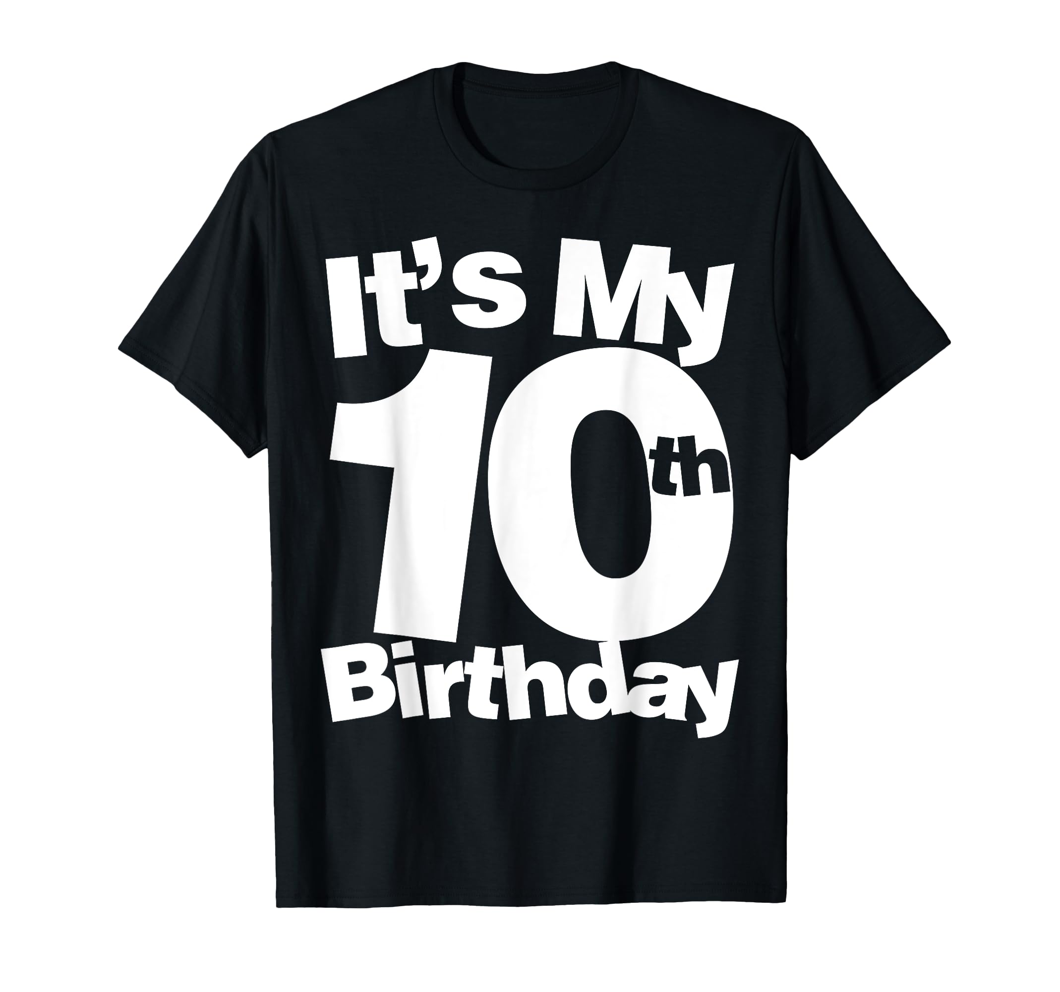 10th Birthday It's My 10th Birthday 10 Year Old Birthday T-Shirt