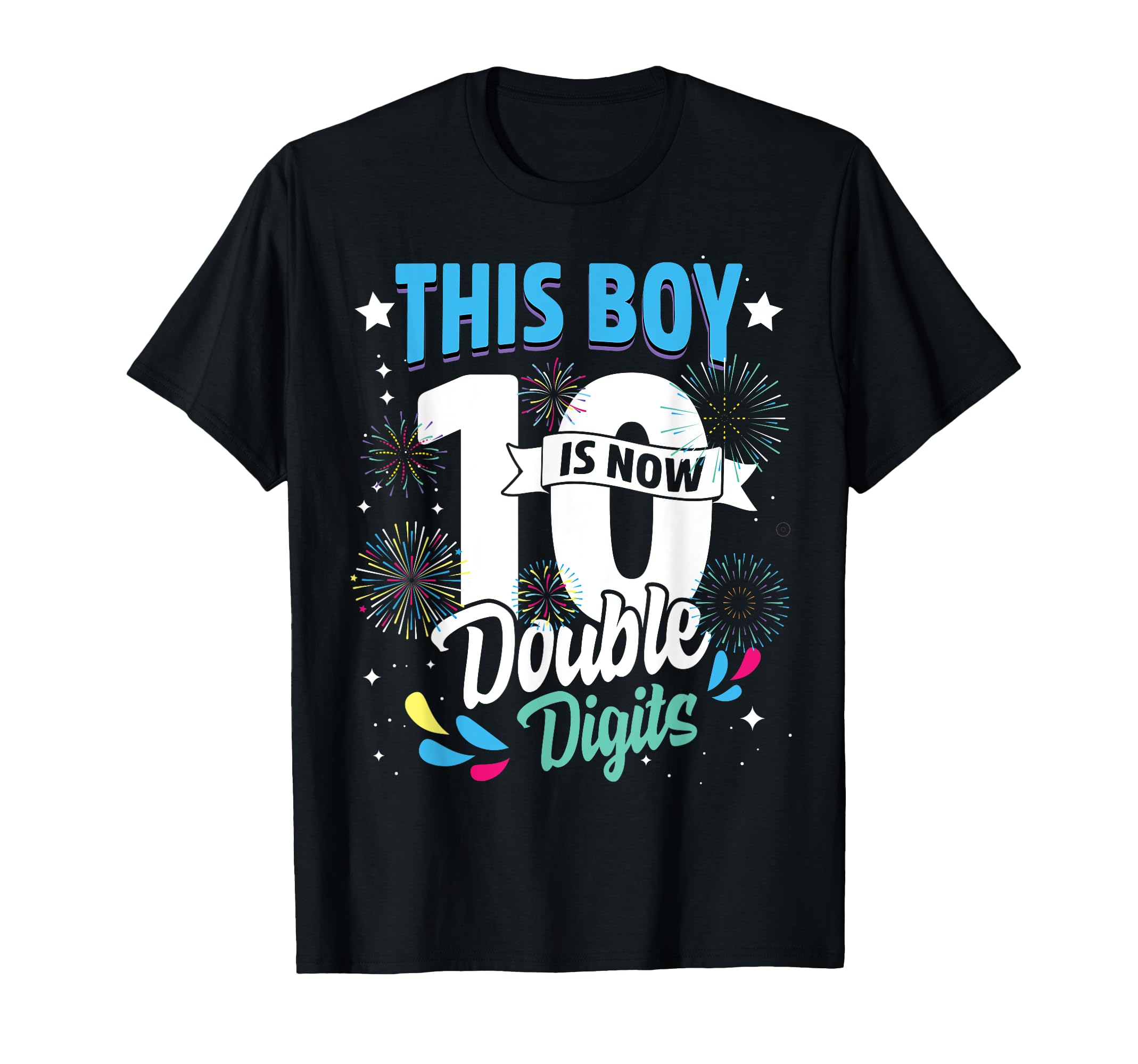 birthday for boys 10 years This Boy is Now 10 Double Digits T-Shirt