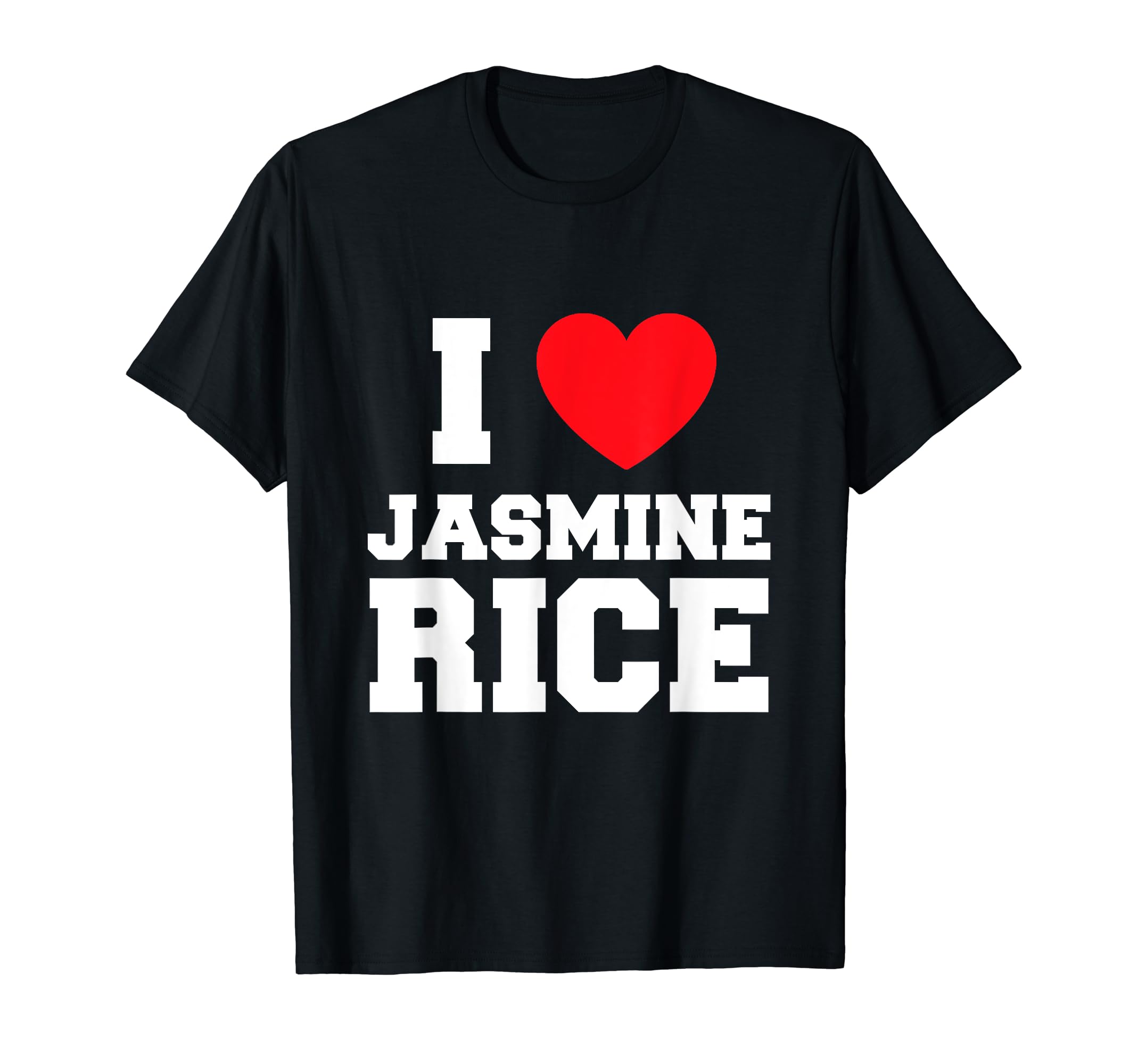 I Love Jasmine Rice T-Shirt