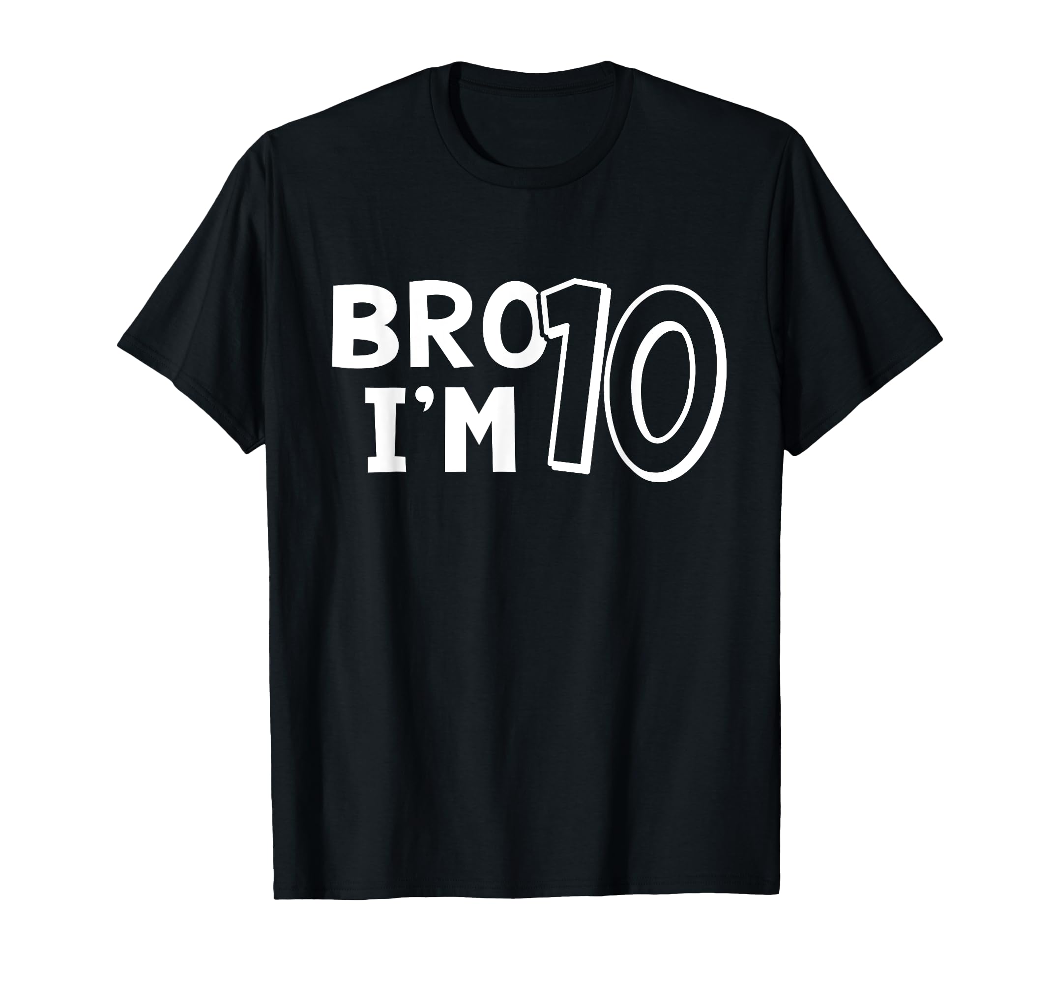 10th Birthday Shirt Boy Bro I’m 10 Year Old Ten Tenth Party T-Shirt