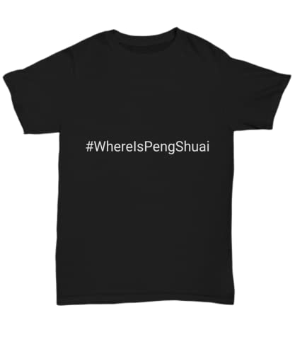 Peng Shuai Tee Shirt, WhereIsPengShuai T-Shirt, Where is Peng Shuai Chinese Tennis Player Star, French Open Tennis Black
