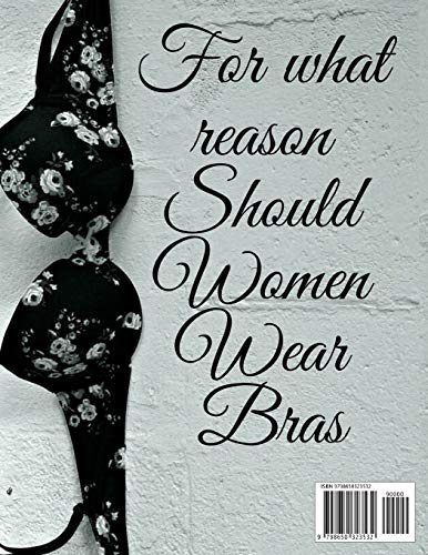 For what reason Should Women Wear Bras: Most games bras are bridle top styles with either over the shoulder lashes or hybrid ties.