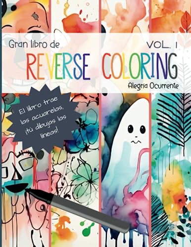 Gran Libro de Reverse Coloring (pintar al revĆ©s): Arte para la creatividad y el pensamiento crĆtico (Pasatiempos para niƱos: Pensamiento crĆtico) (Spanish Edition)