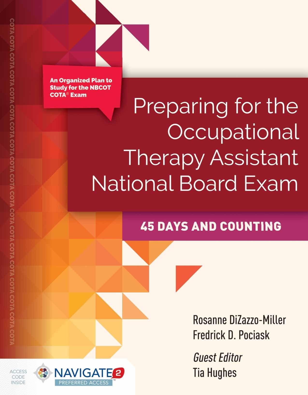 Preparing for The Occupational Therapy Assistant National Board Exam: 45 Days and Counting: 45 Days and Counting (Preparing for the Occupational Therapy National Board Exam)