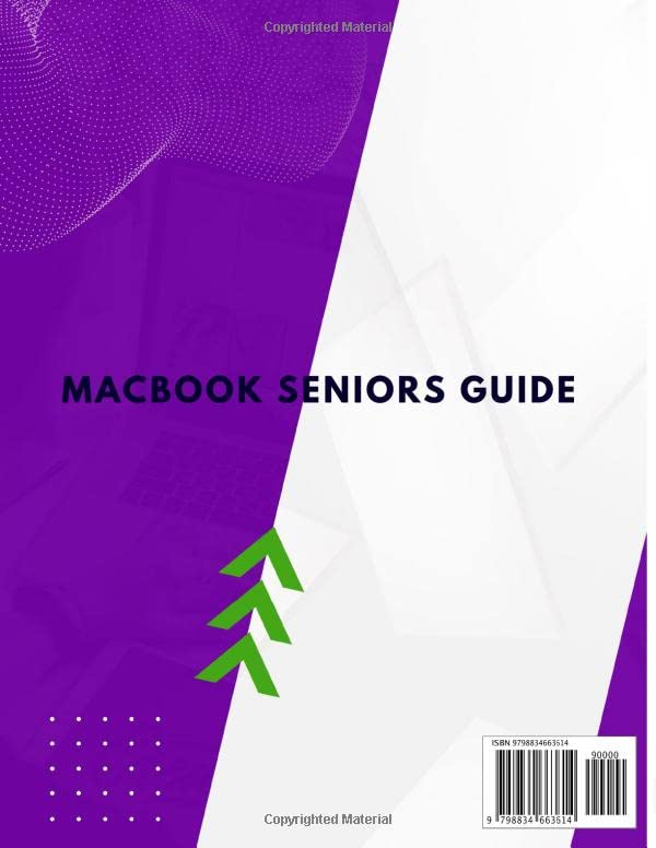 Macbook seniors Guide: The Most Intuitive and Exhaustive Manual to Master Your New Macbook Air and Pro from Scratch. A Detailed Step-by-Step Guide with Pictures and Useful Tips & Tricks