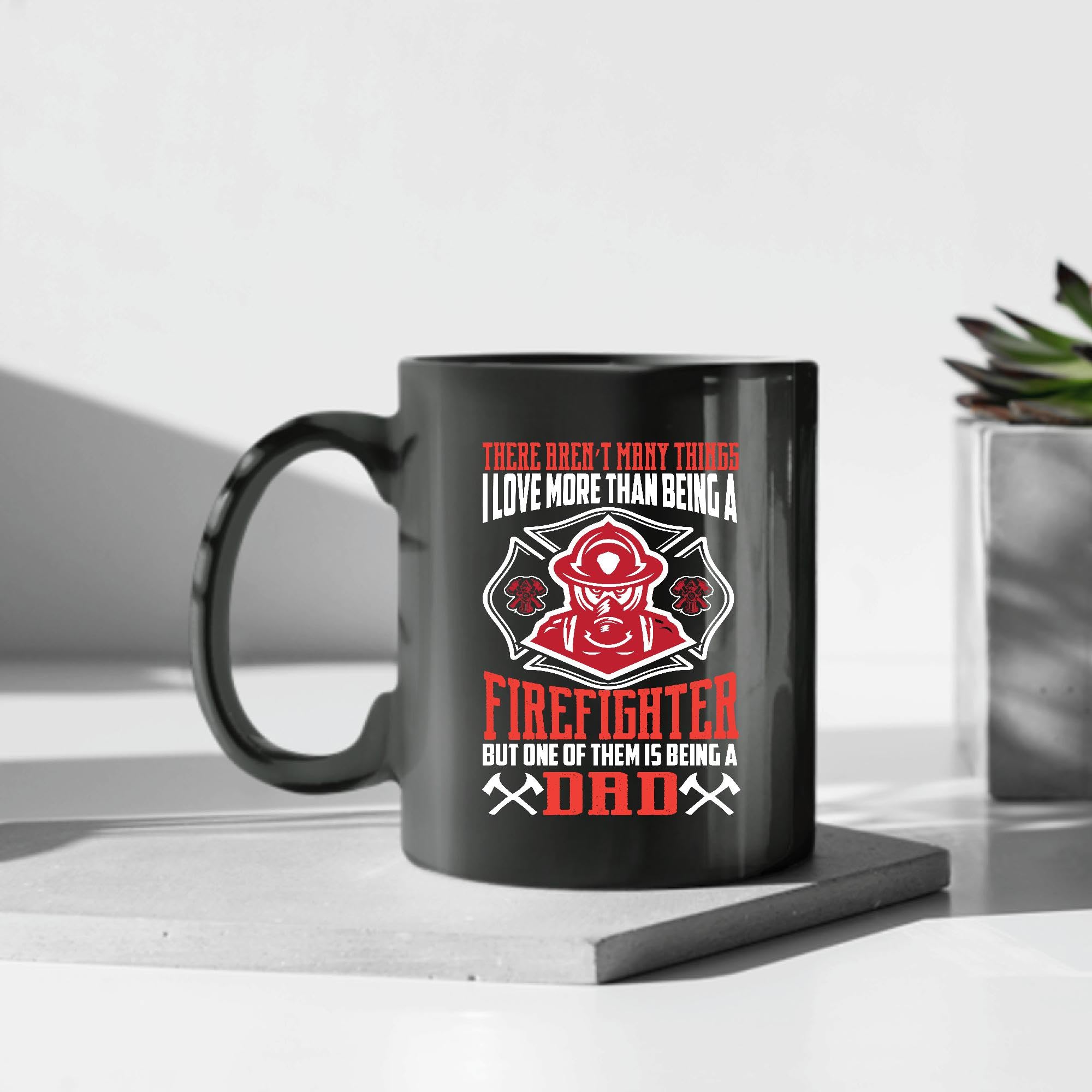 Gift Firefighter Dad Great for Proud Fathers 11oz 15oz Black Coffee Mug