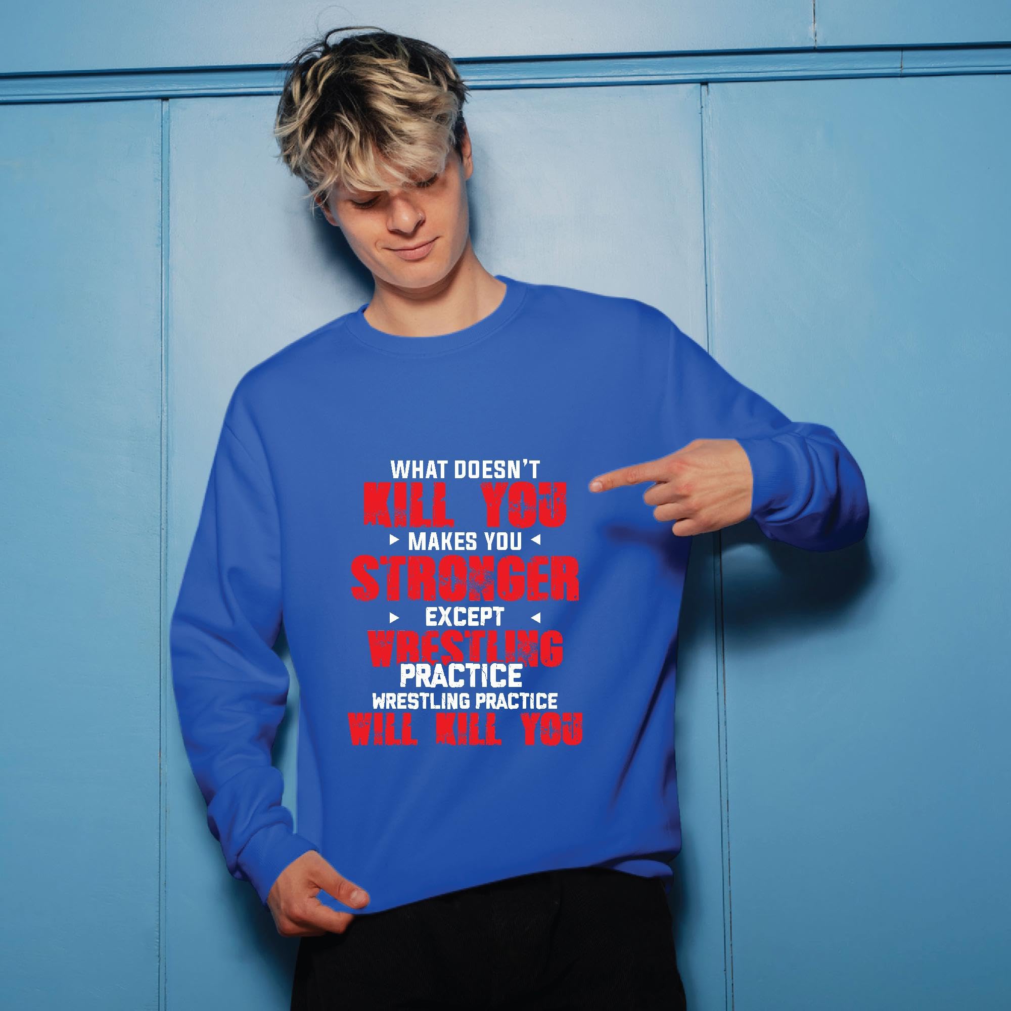 Gift for Wrestlers - What Doesn't Kill You Makes You Stronger Black Muticolor Unisex Sweatshirt