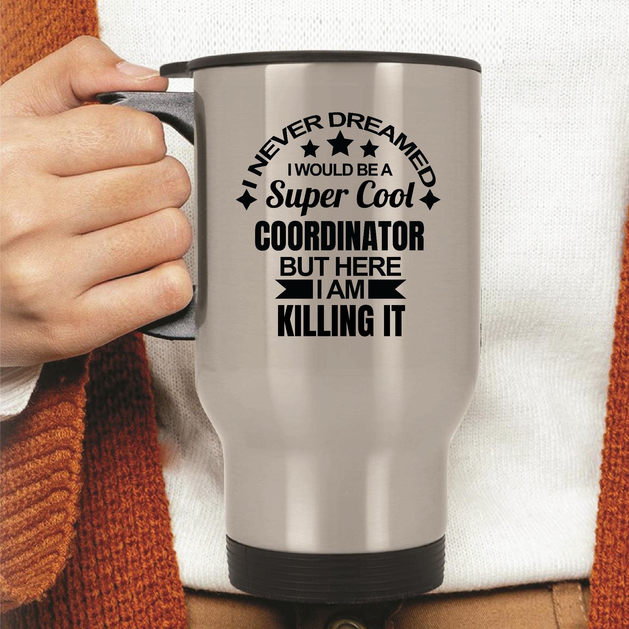 Inspirational Quote Gifts for Coordinators Killing It 14oz Steinless Steel Travel Mug