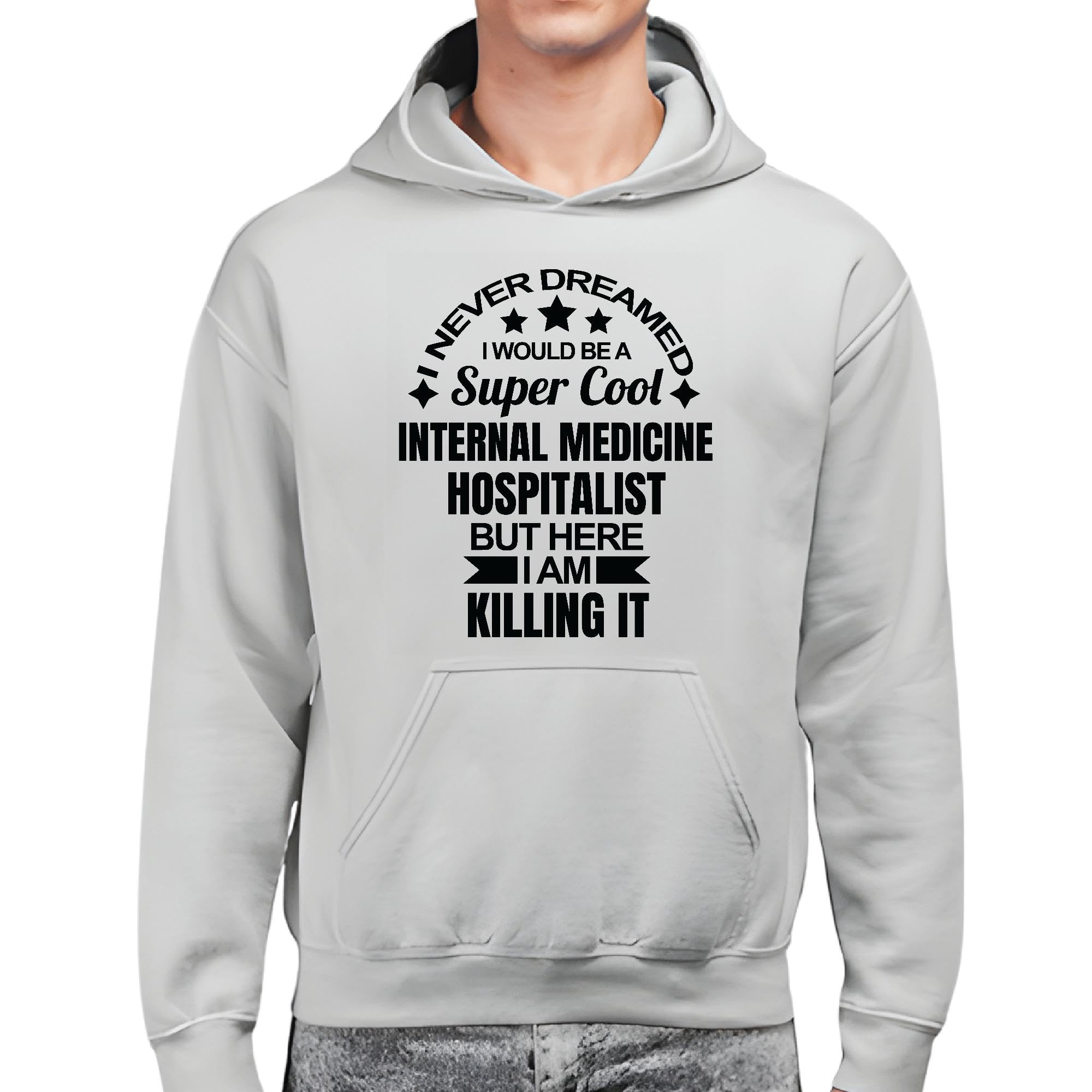 Hospitalist Gift Idea for Internal Medicine Pros Killing It Gray and Muticolor Unisex Hoodie