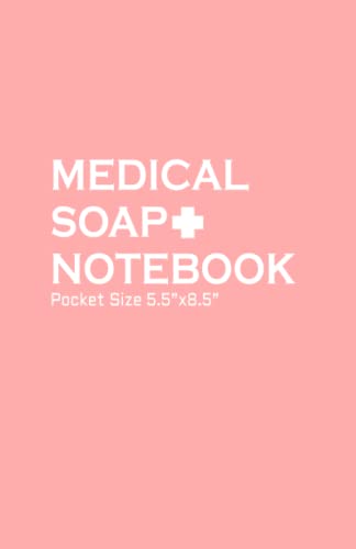 Medical Soap Notes Pocket Size: Pocket Size H&P Notebook, Progress Note Templates, Medical History and Physical Exam Notebook, Medical SOAP Assessment Notes for Med Students, Nurses, and Physicians