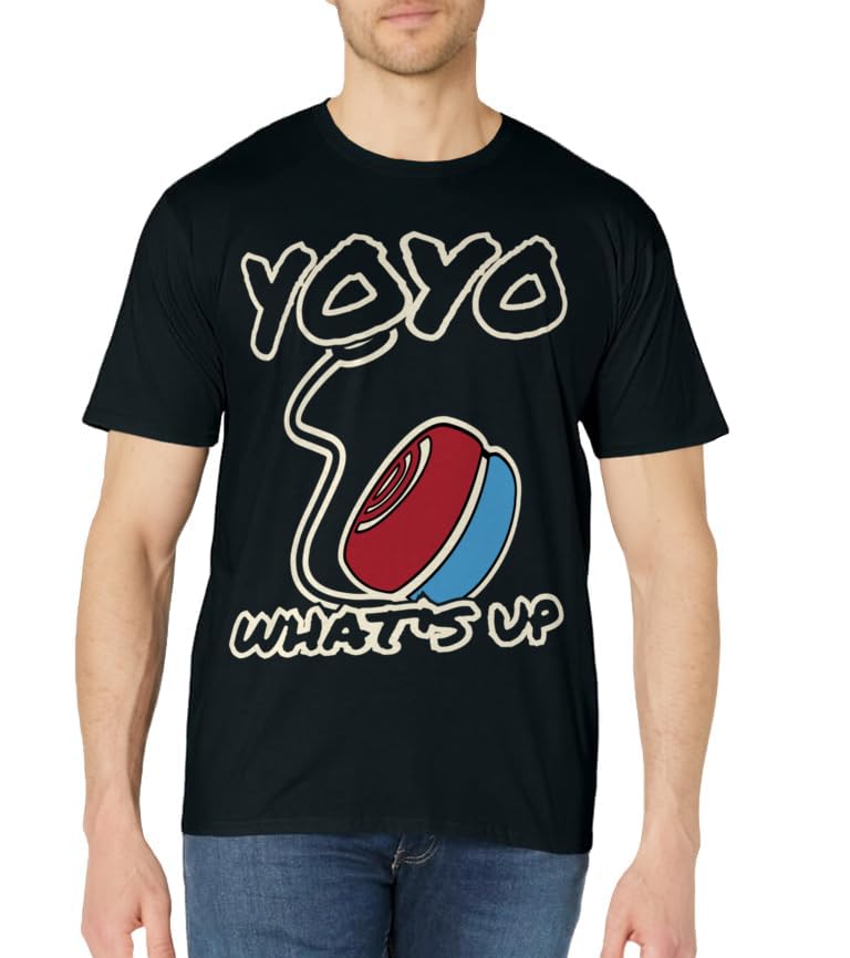 YoYo - What's Up I Practice Cool YoYo Skills Show yo yo T-Shirt