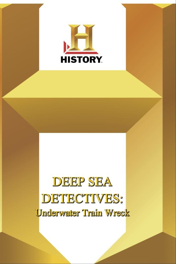 History -- Deep Sea Detectvies : Underwater Train Wreck