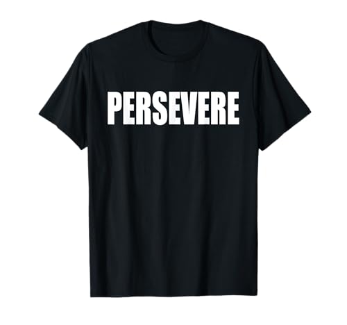 Inspirational Graduation Studying Teacher Workout Persevere T-Shirt