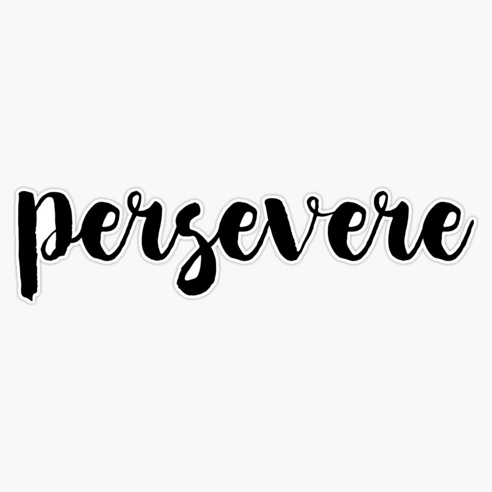 Persevere ~ Motivation Mantra Yoga Sticker Vinyl Bumper Sticker Decal High Quality Waterproof 5"
