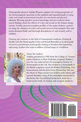 Healing & Health with the Homeopathic Color & Sound Remedies: 2016 Revision
