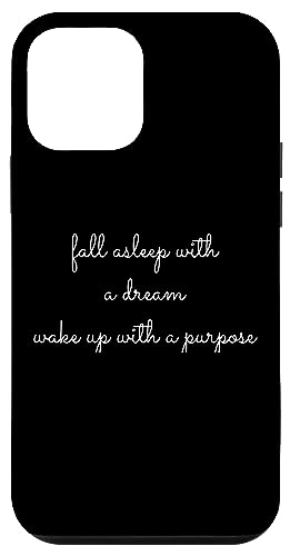 iPhone 12 mini Fall Asleep With A Dream Wake-Up With A Purpose Persevere Case